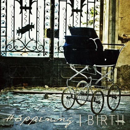 Happening Birth – PlanetMosh