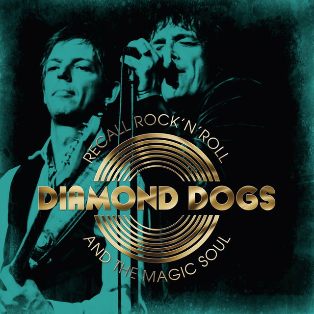 DIAMOND DOGS announce new album ‘Recall Rock ‘n’ Roll And The Magic ...