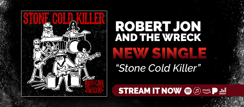 Robert Jon & The Wreck-Stone Cold Killer-Single Review-Planetmosh – PlanetMosh