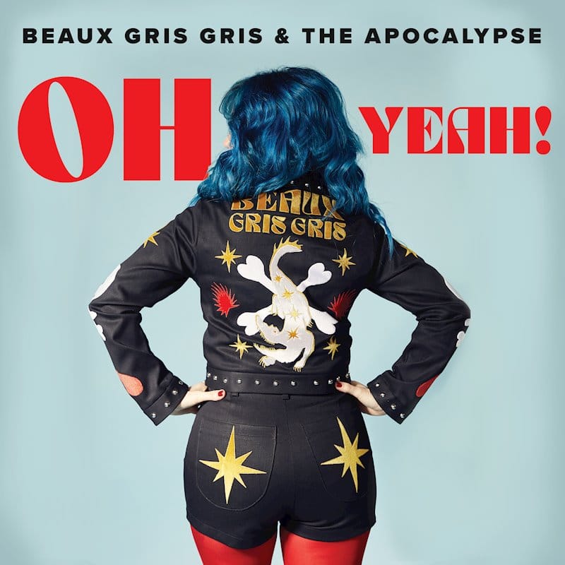 Beaux Gris Gris & The Apocalypse – release their second single “Oh Yeah ...
